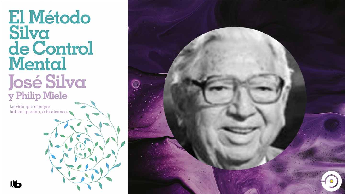 El método Silva de Control Mental - José Silva - Psicología de la creencia